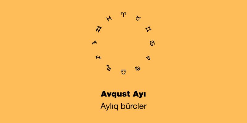 Avqust Ayı Bürclər - Burcler 2025