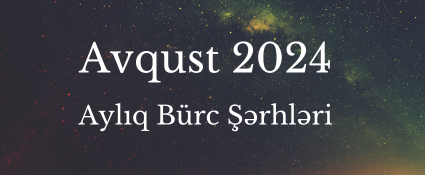 Ayliq Bürclər 2023 - Aylıq Ulduz Falı, Qoroskop ️