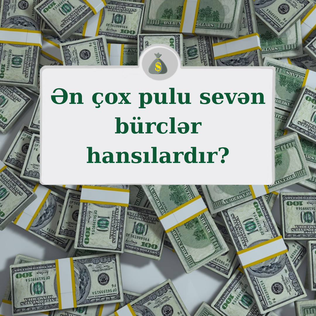 Hansi burcler pulu cox sevir? - Burcler 2025